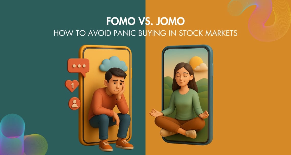 FOMO vs. JOMO: How to Avoid Panic Buying in Stock Markets